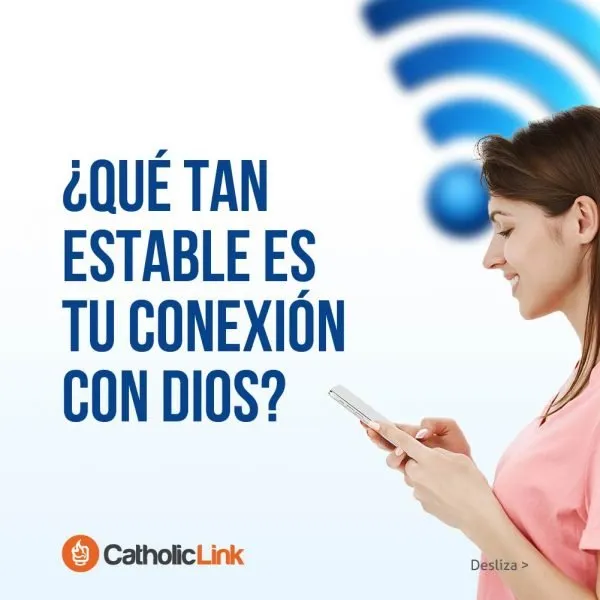 Galería: ¿Qué tan estable es tu conexión con Dios? | Catholic-Link